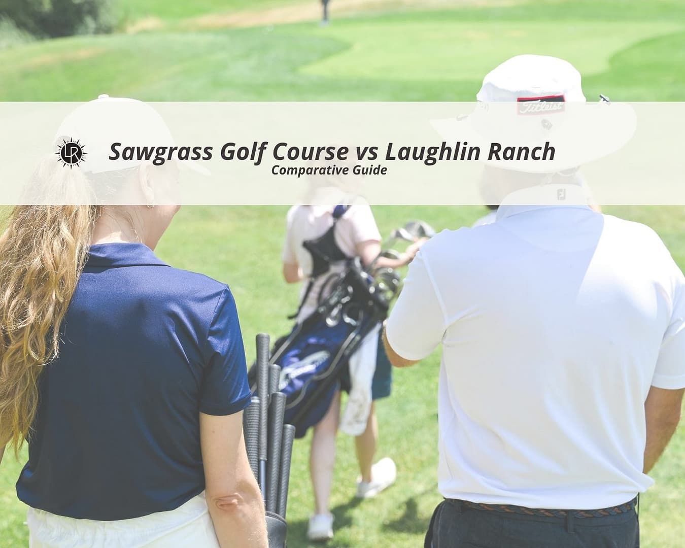 Sawgrass Golf Course vs Laughlin Ranch: Comparative Guide