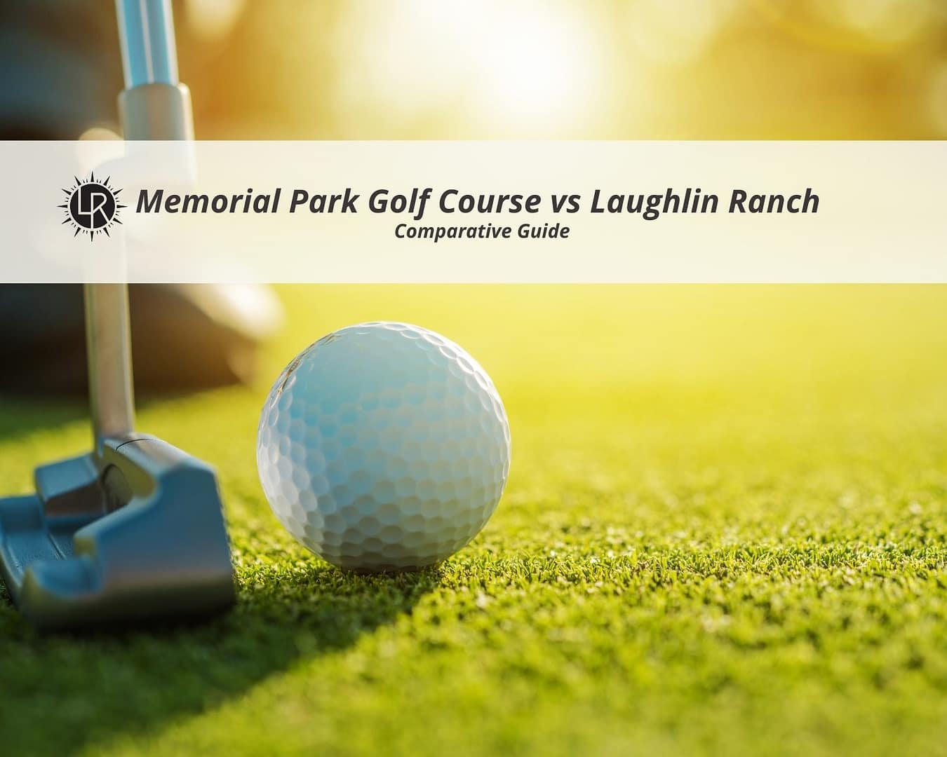 Memorial Park Golf Course vs Laughlin Ranch Golf Club